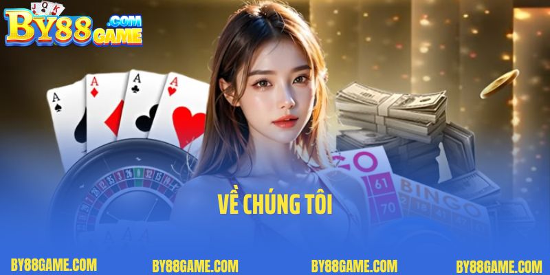 Về Chúng Tôi By88 – Sân Chơi Cá Cược Uy Tín Hot Nhất 2025